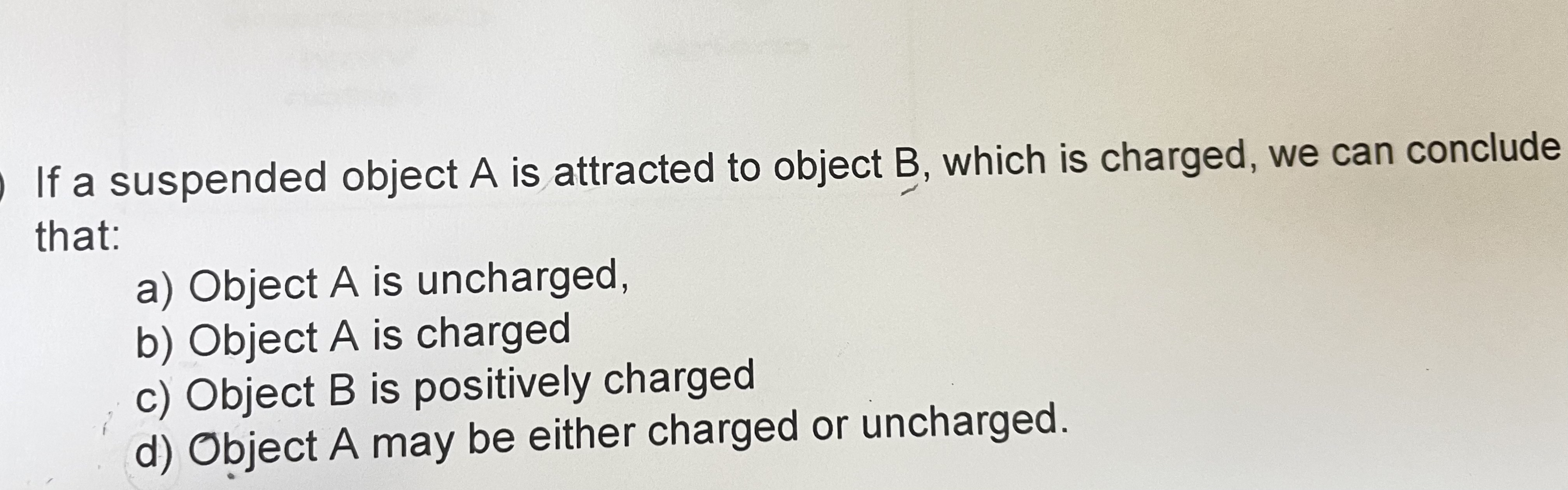Solved If a suspended object A is attracted to object B, | Chegg.com