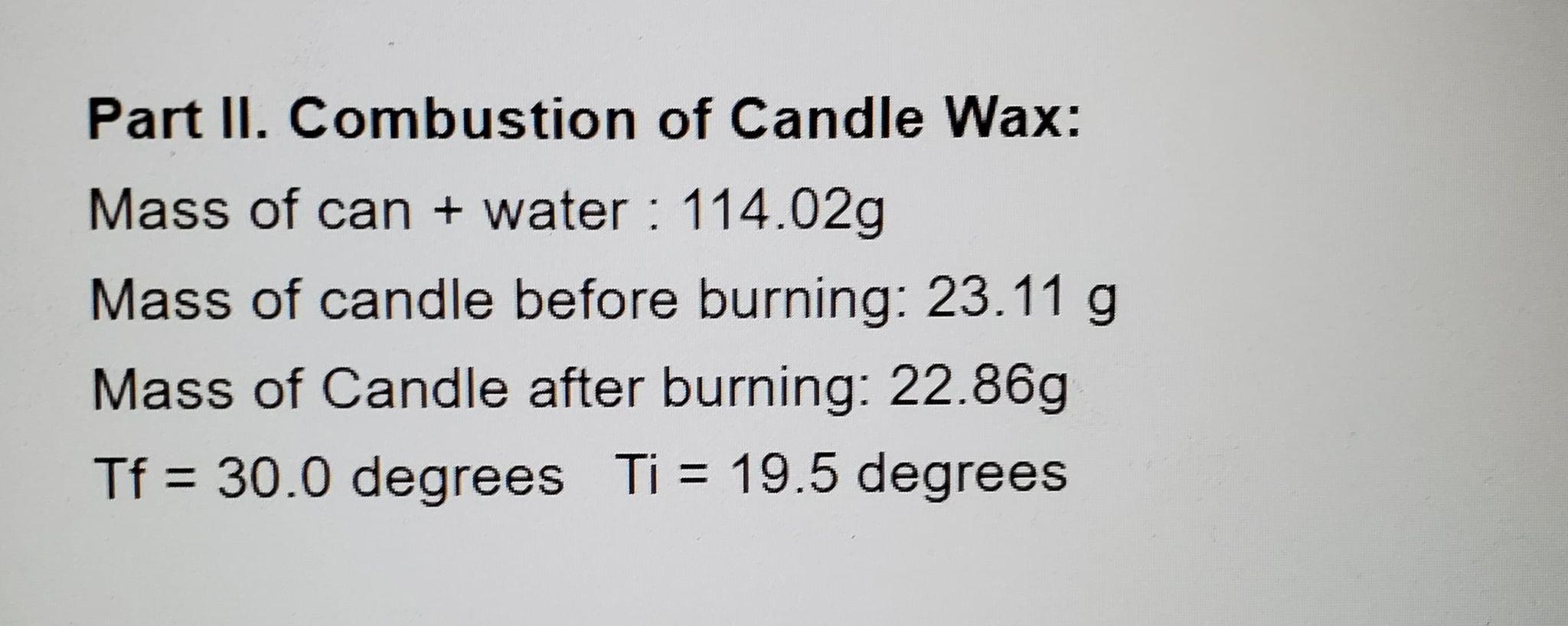 Solved Part II. Combustion of Candle Wax: Mass of can + | Chegg.com
