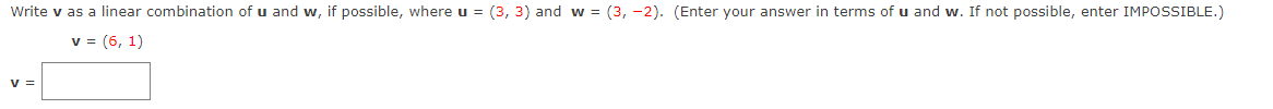 Solved Write v as a linear combination of u and w, if | Chegg.com