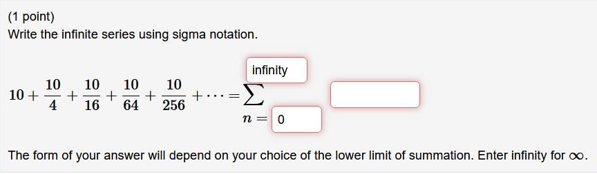 Solved (1 point) Write the infinite series using sigma | Chegg.com