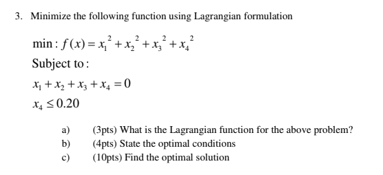 Solved 3. Minimize the following function using Lagrangian | Chegg.com