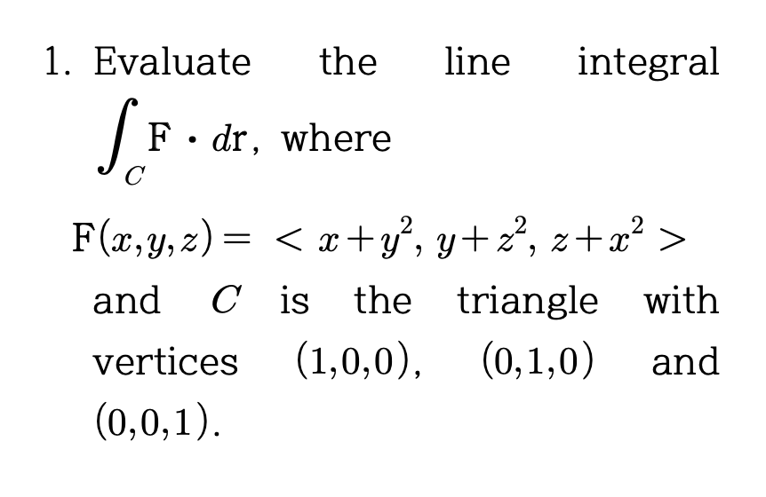 Solved Evaluate the line integral∫C﻿F*dr, ﻿where | Chegg.com