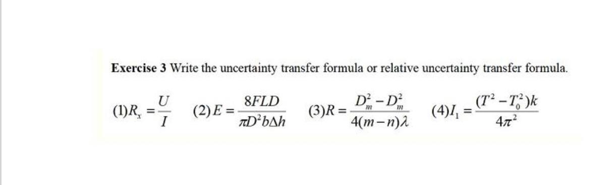Solved Exercise 3 Write the uncertainty transfer formula or | Chegg.com