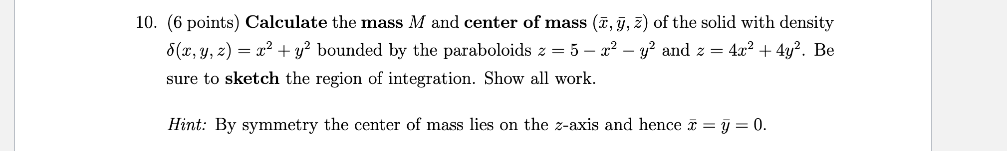 Solved 10. (6 points) Calculate the mass M and center of | Chegg.com