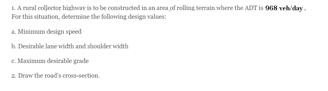 Solved 1. A rural collector highway is to be constructed in | Chegg.com