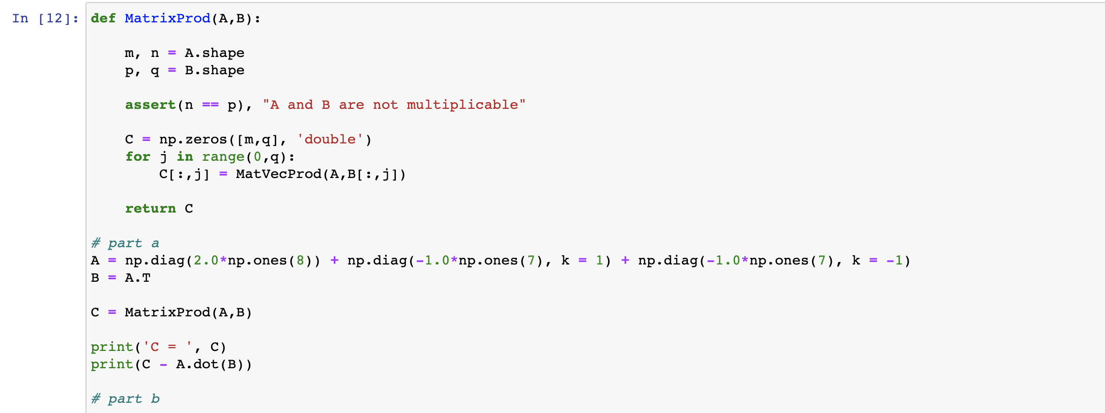 Solved In [12]: def MatrixProd(A,B): m, n A. shape B. shape | Chegg.com
