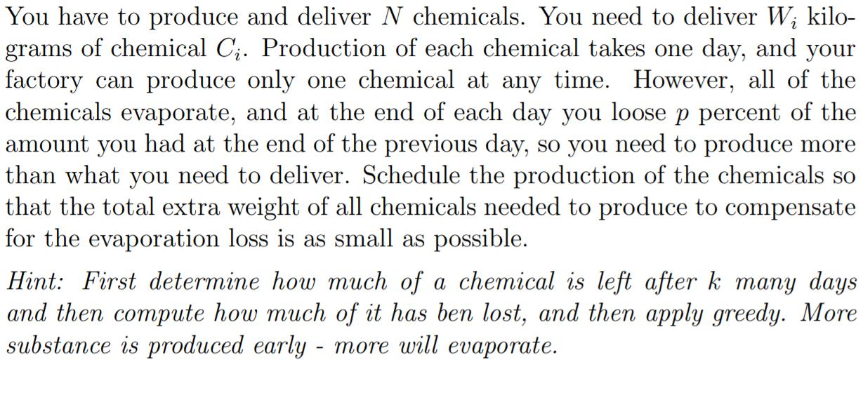 You have to produce and deliver N chemicals. You need | Chegg.com