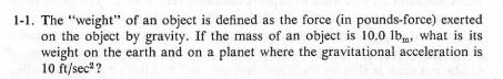 Solved 1-1. The "weight" of an object is defined as the | Chegg.com