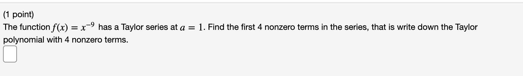 Solved (1 point) The function f(x)=x−9f(x)=x−9 has a Taylor | Chegg.com