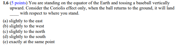 Solved 1.6 (5 points) You are standing on the equator of the | Chegg.com