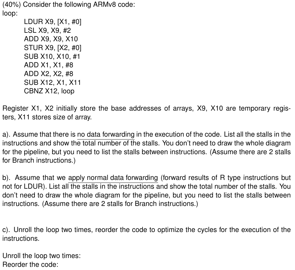Solved (40%) Consider the following ARMv8 code: loop: LDUR | Chegg.com