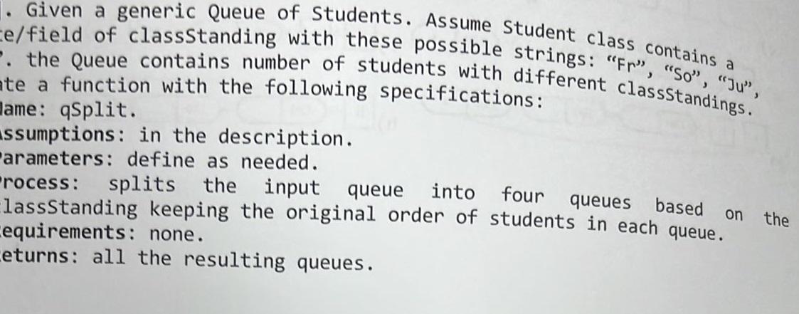 Solved Given a generic Queue of Students. Assume Student | Chegg.com