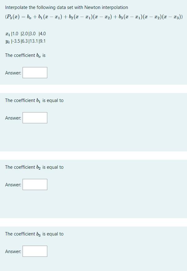 Solved Interpolate the following data set with Newton | Chegg.com