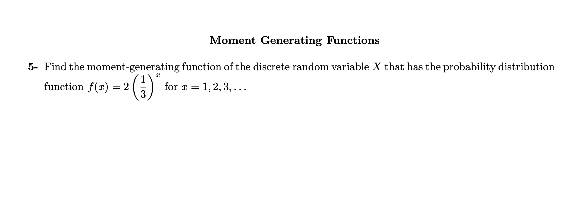 Solved Moment Generating Functions5- ﻿Find the | Chegg.com