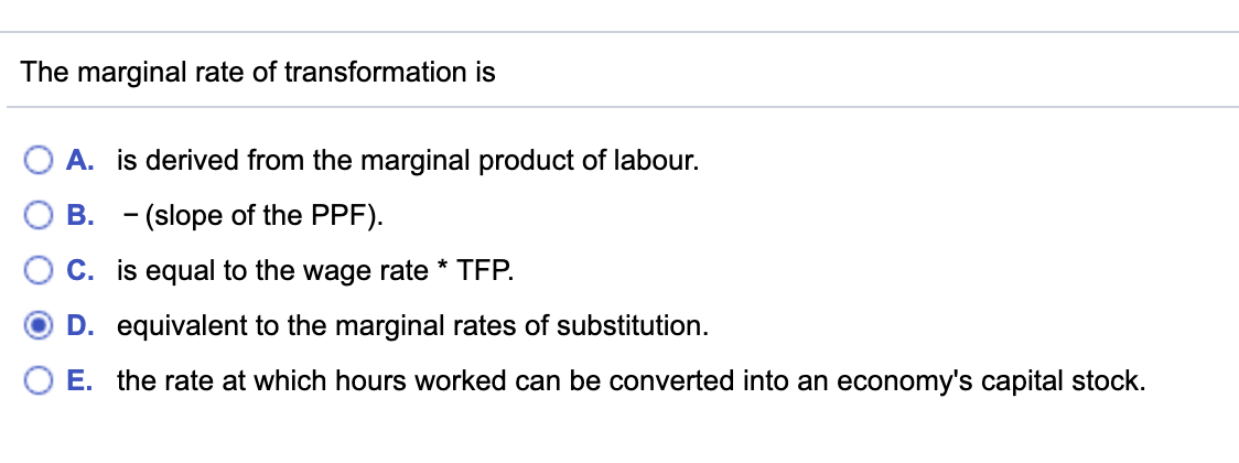 Solved The marginal rate of transformation is A. is derived | Chegg.com