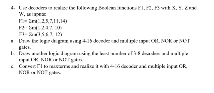 Solved 4- Use decoders to realize the following Boolean | Chegg.com