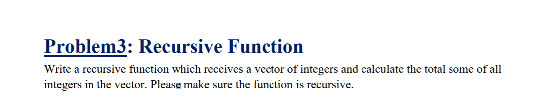 Solved Problem3: Recursive Function Write a recursive | Chegg.com
