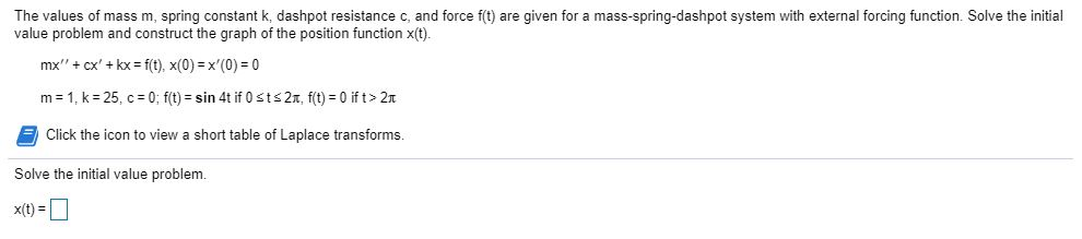 Solved The values of mass m, spring constant k, dashpot | Chegg.com