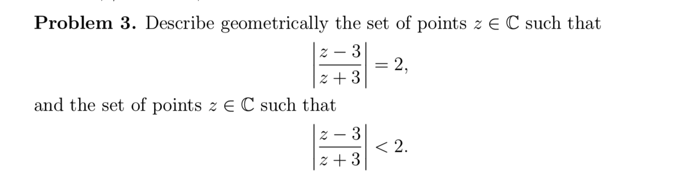 Solved Problem 3. Describe geometrically the set of points z | Chegg.com