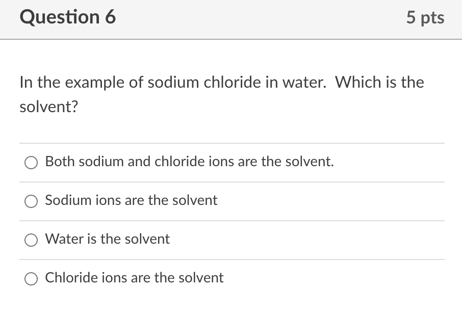 Solved In the example of sodium chloride in water. Which is | Chegg.com