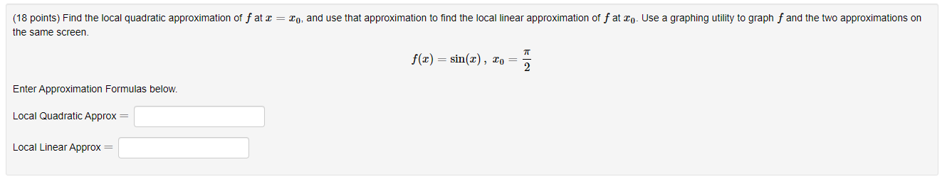 Solved (18 points) Find the local quadratic approximation of | Chegg.com