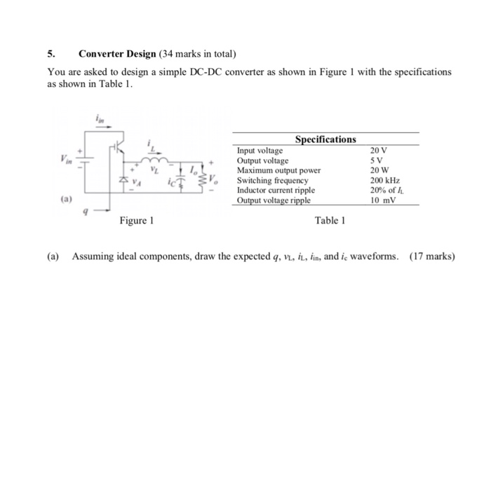 Solved 5.Converter Design (34 marks in total) You are asked | Chegg.com