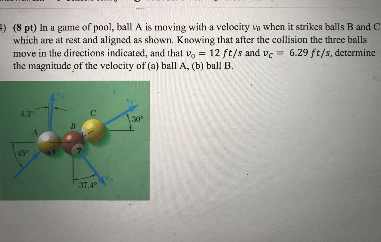 Solved 7) (8 pt) In a game of pool, ball A is moving with a | Chegg.com