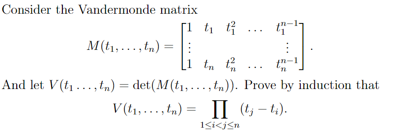 Solved Consider the Vandermonde matrix [1 tí t? M(tt,..., | Chegg.com