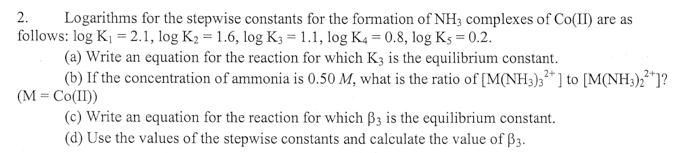 Solved 2. Logarithms for the stepwise constants for the | Chegg.com