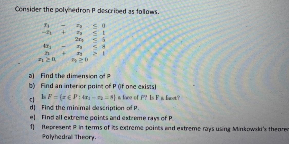 Solved Consider the polyhedron P described as follows. ri -I | Chegg.com