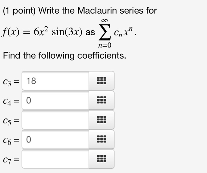 Solved 1 point) Write the Maclaurin series for (x) - 6x2 | Chegg.com