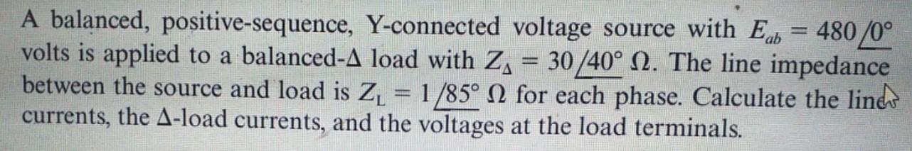 Solved A balanced, positive-sequence, Y-connected voltage | Chegg.com