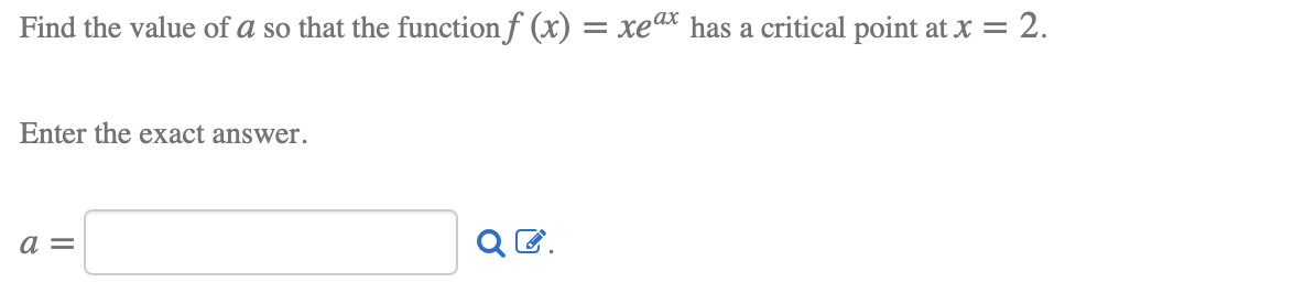 Solved Find the value of a so that the function f (x) = xe | Chegg.com