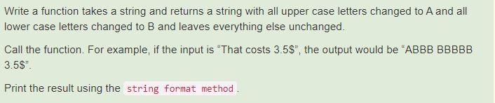 Solved Write a function takes a string and returns a string | Chegg.com