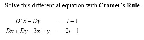 Solved Solve this differential equation with Cramer's Rule. | Chegg.com