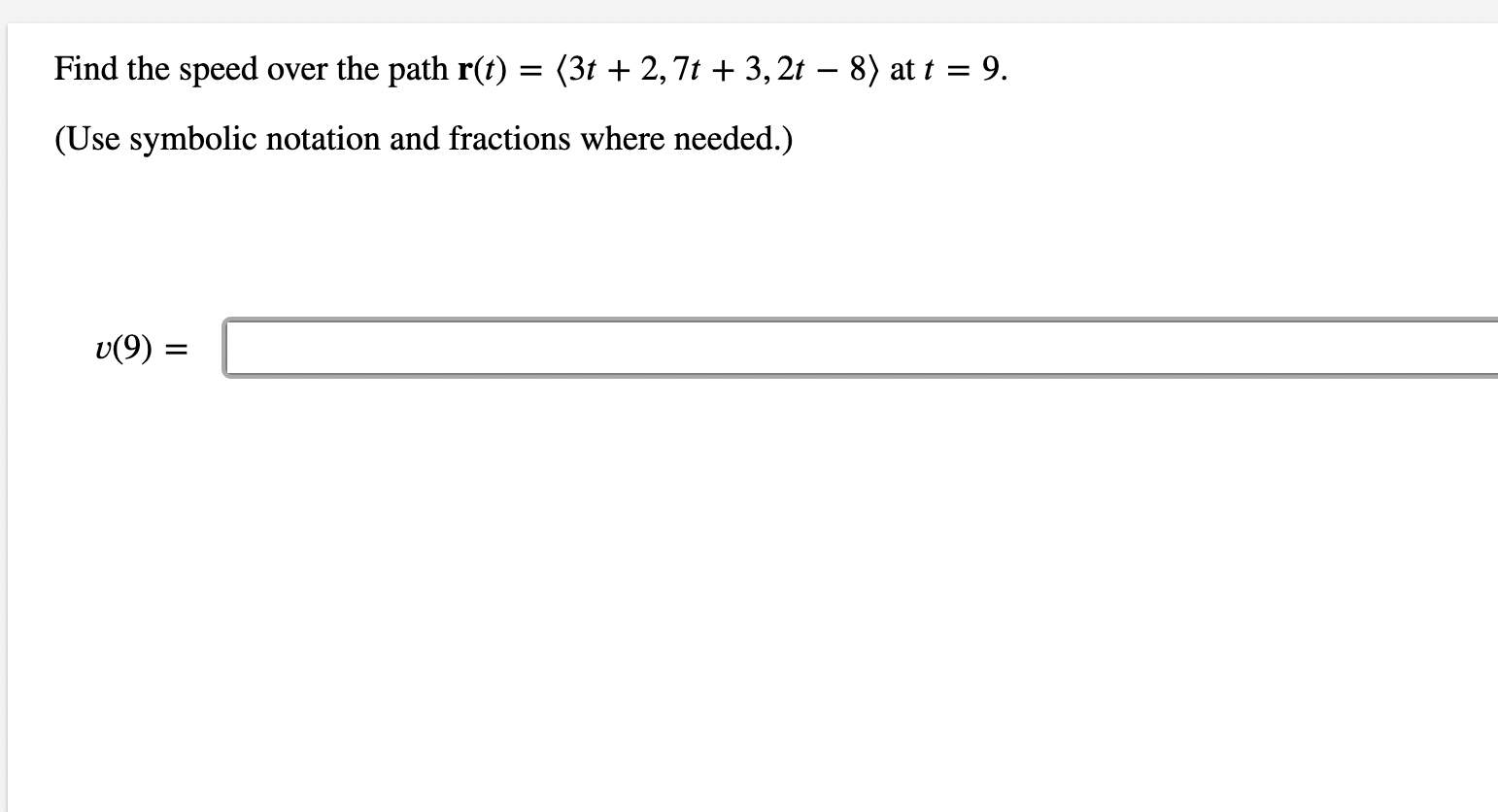 Solved Find the speed over the path r(t)= 3t+2,7t+3,2t−8 at | Chegg.com