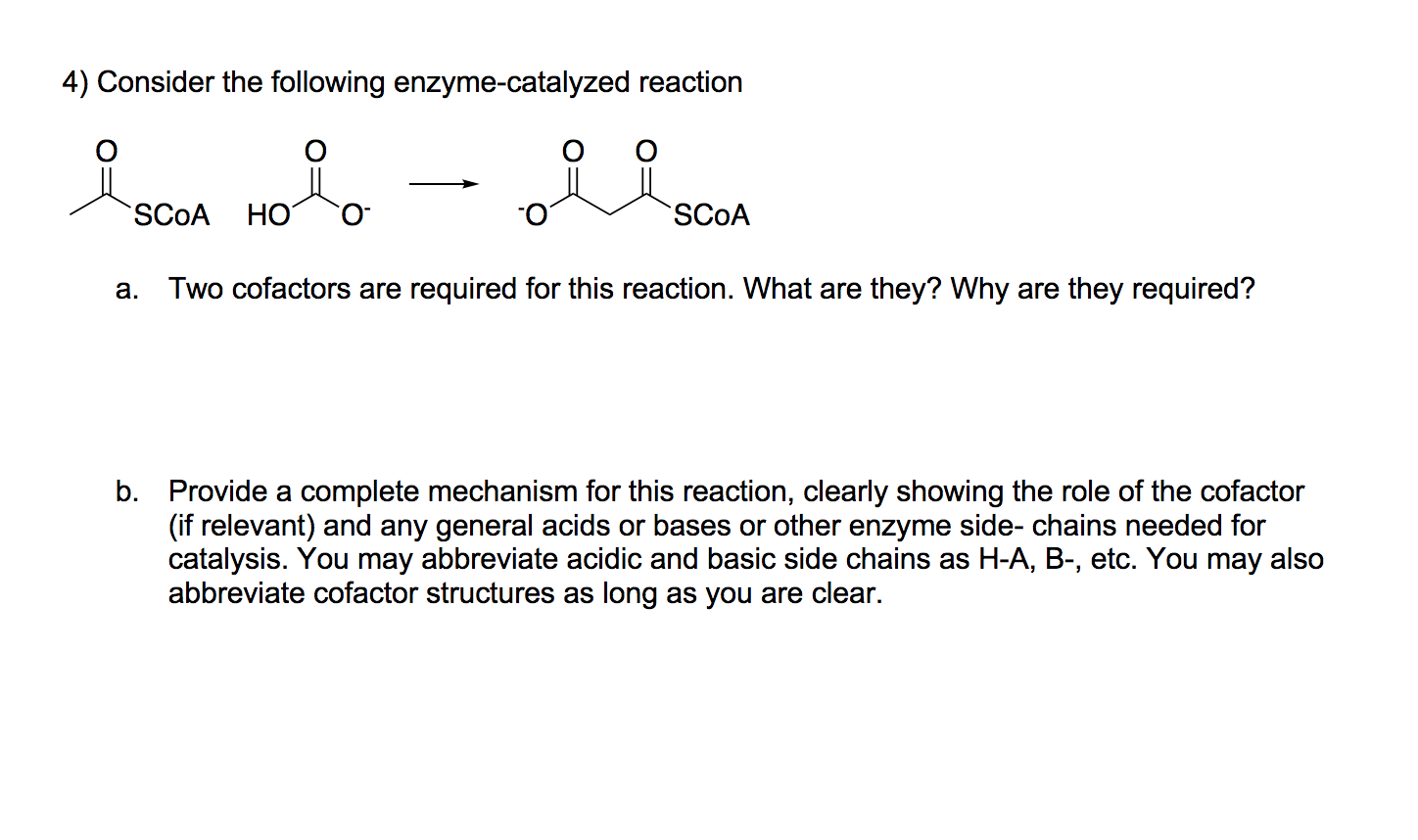Solved 4) Consider the following enzyme-catalyzed reaction o | Chegg.com