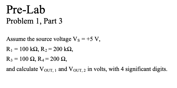 Pre-Lab Problem 1, Part 3 Assume the source voltage | Chegg.com