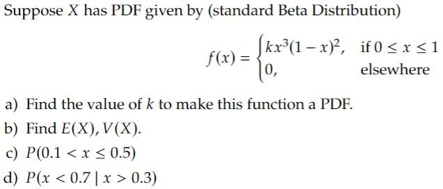 Solved Suppose X has PDF given by (standard Beta | Chegg.com