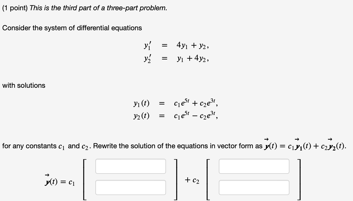 Solved (1 point) This is the third part of a three-part | Chegg.com