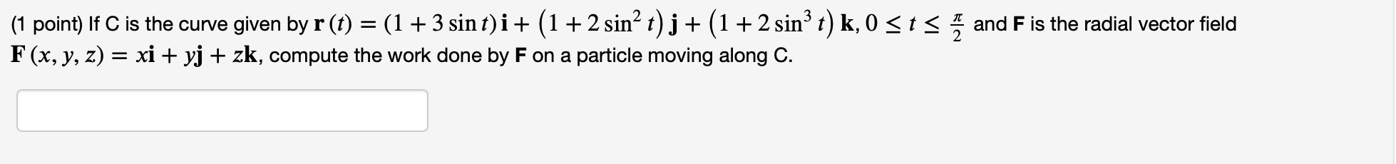 Solved (1 point) If C is the curve given by r(t) = (1 + 3 | Chegg.com