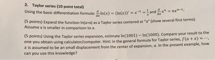 Solved 2. Taylor series (10 point total) using the basic | Chegg.com