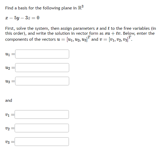 Solved Find a basis for the following plane in R3 x−5y−3z=0 | Chegg.com