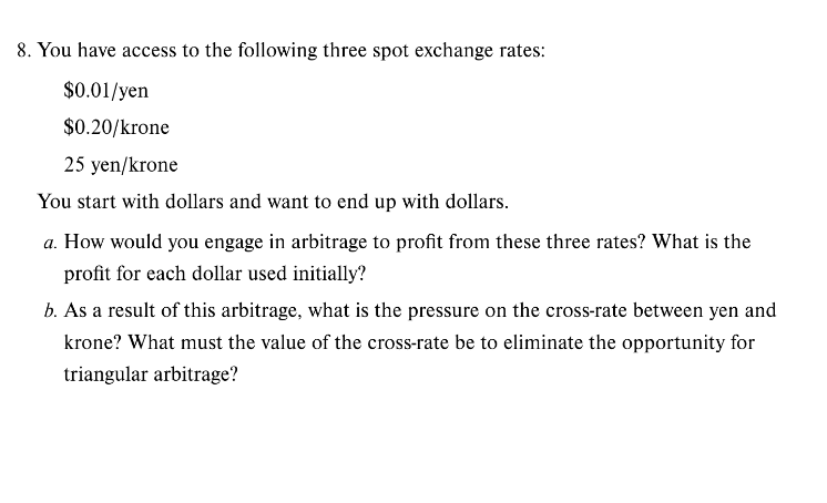 Solved 8. You have access to the following three spot | Chegg.com