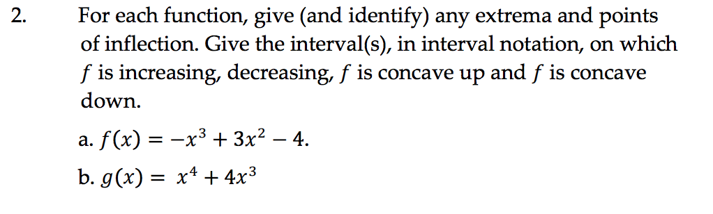 Solved For each function, give (and identify) any extrema | Chegg.com