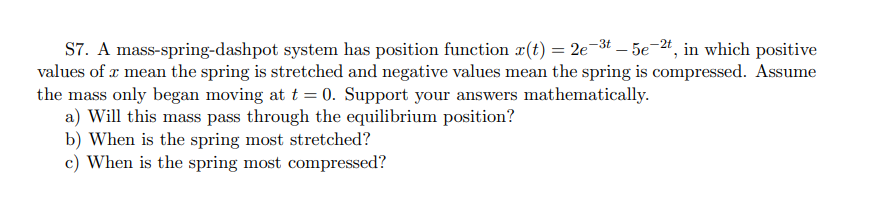 Solved S7. A mass-spring-dashpot system has position | Chegg.com