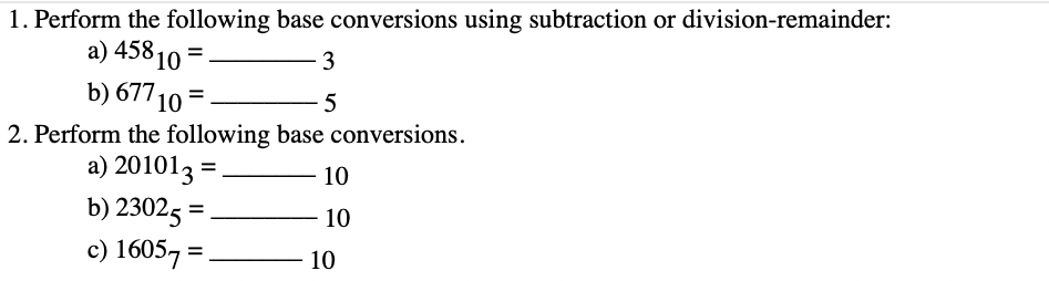 Solved a) 45810 = b) 67710 1. Perform the following base | Chegg.com
