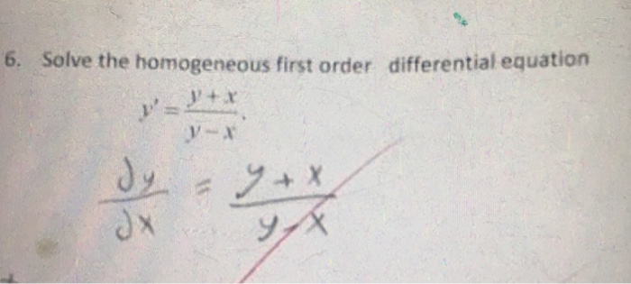 Solved Solve the homogeneous first order differential | Chegg.com