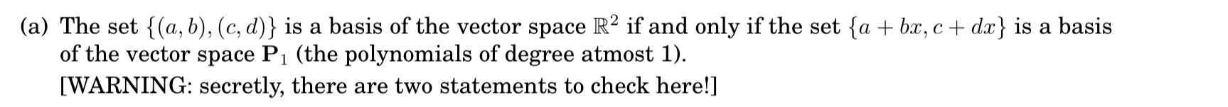 Solved The set {(a,b),(c,d)} is a basis of the vector space | Chegg.com