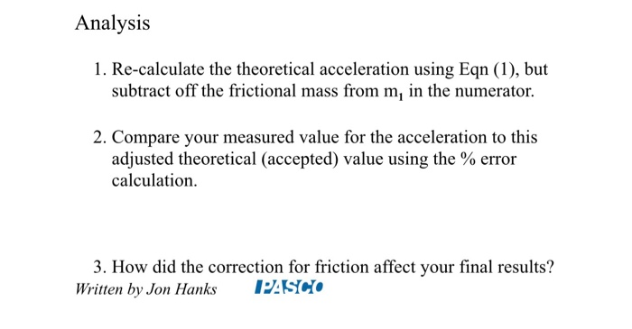 Analysis 1. Re-calculate the theoretical acceleration | Chegg.com
